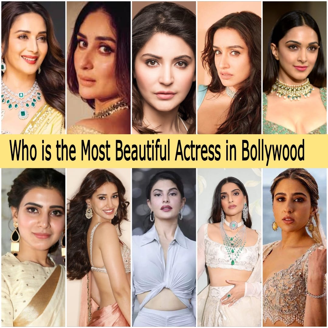 Who Is the Most Beautiful Bollywood Actress in Bollywood? Know the name